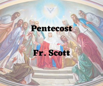 Pentecost | Mass | Fr. Scott | Our Lady of the Lakes School | Waterford, MI